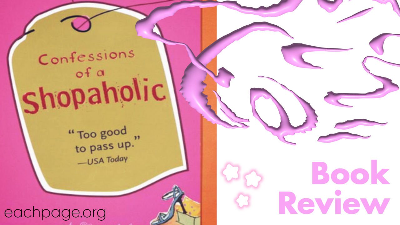 Confessions of a Shopaholic [Book Review] – EachPage